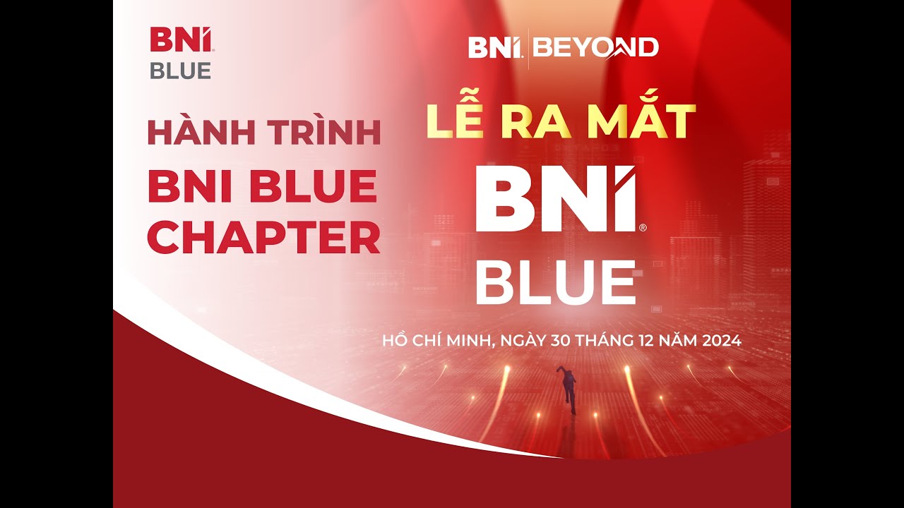 Hành trình BNI Blue Chapter | BNI Blue Chapter - YouTube