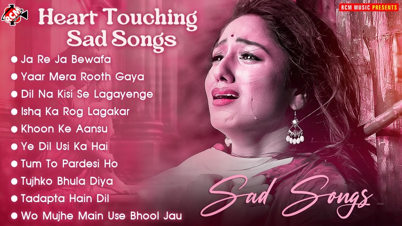 Heart Touching Sad Songs | Nonstop Heart Broken 💔 Song | Latest Hindi ...
