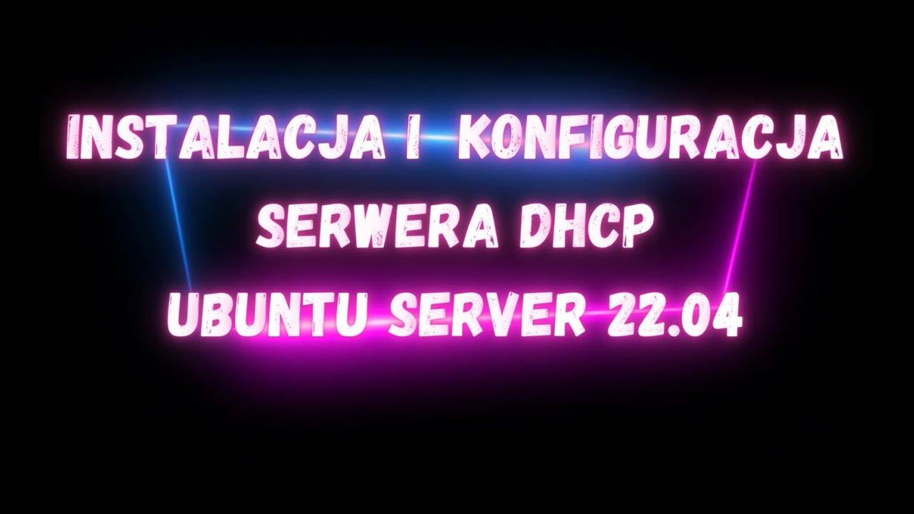 Instalacja i Konfiguracja Serwera DHCP Ubuntu Server 22.04 - YouTube
