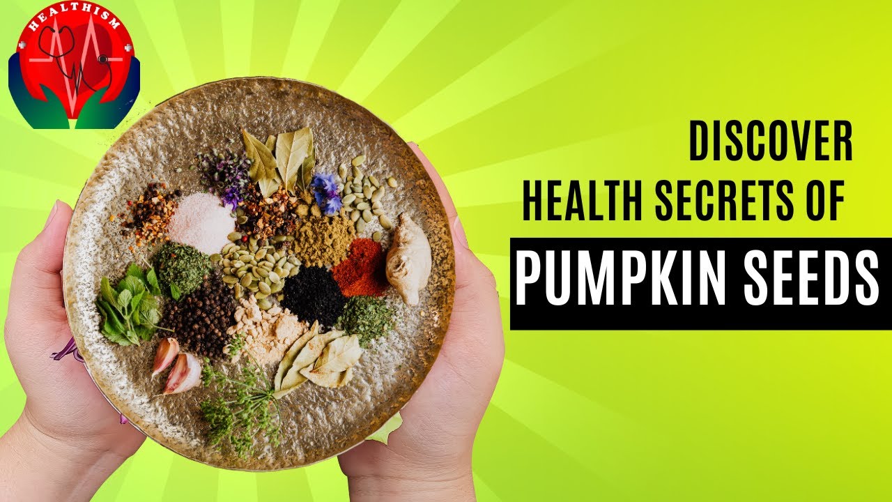Nutritional Powerhouse: Exploring Pumpkin Seeds - YouTube