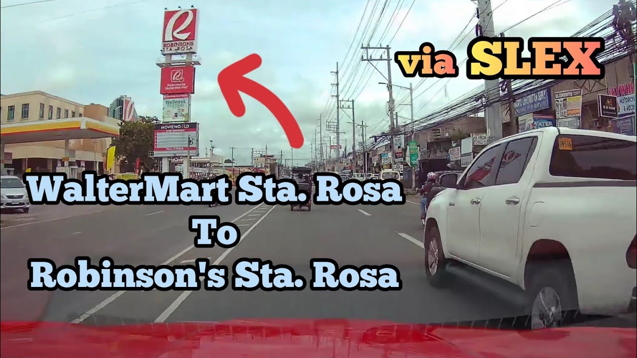 The Best Way to Get to Robinson's Sta. Rosa: Long Drive from Walter ...