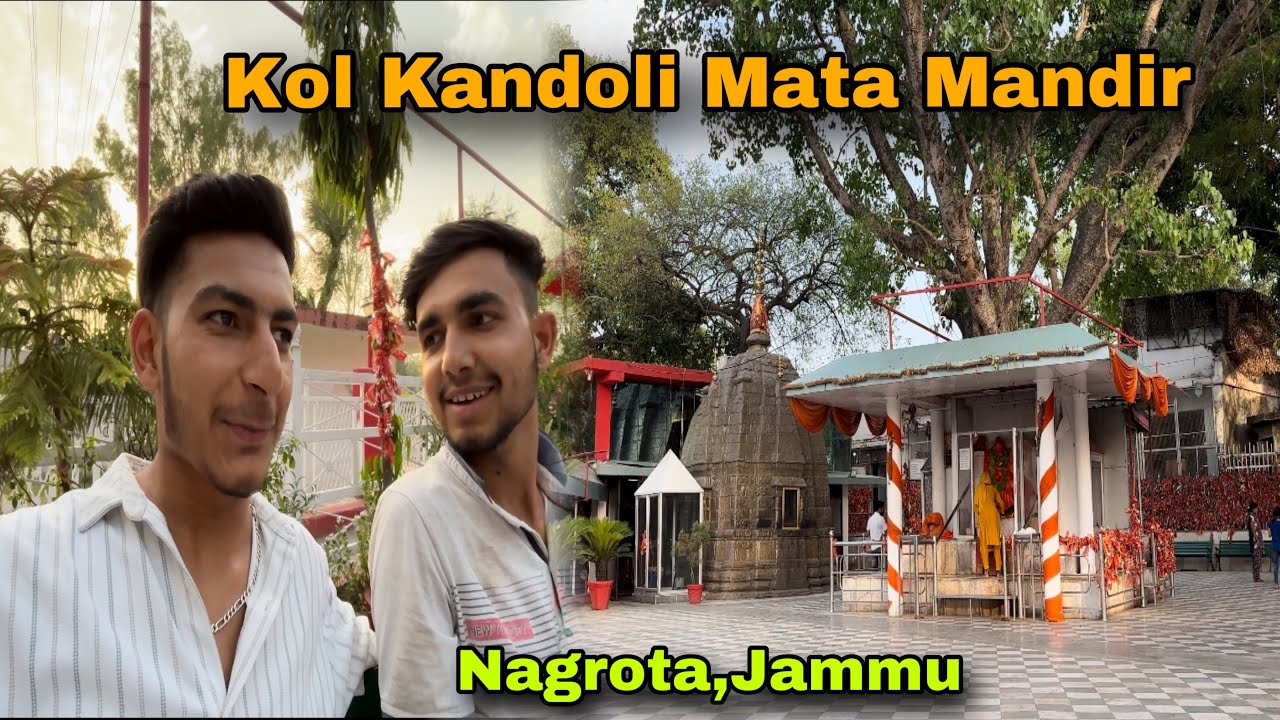 Kol Kondoli Mata Mandir | Kol Kandoli Temple,Nagrota ,Jammu | Kol ...