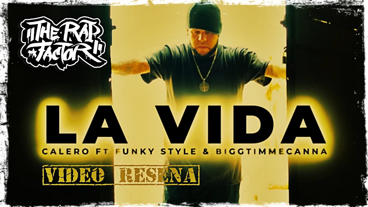 [THE RAP FACTOR]VIDEO RESEÑA: LA VIDA CALERO ft. FUNKY STYLE ...