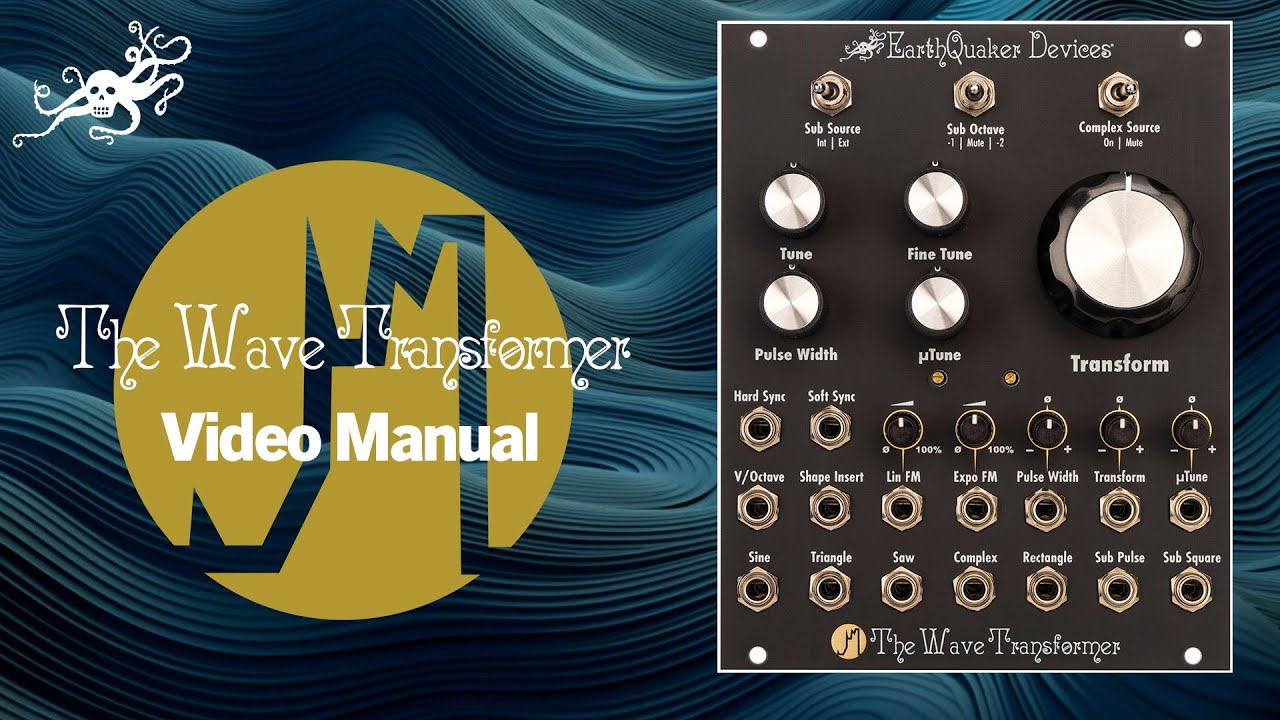 The Wave Transformer Module Video Manual - EarthQuaker Devices - YouTube