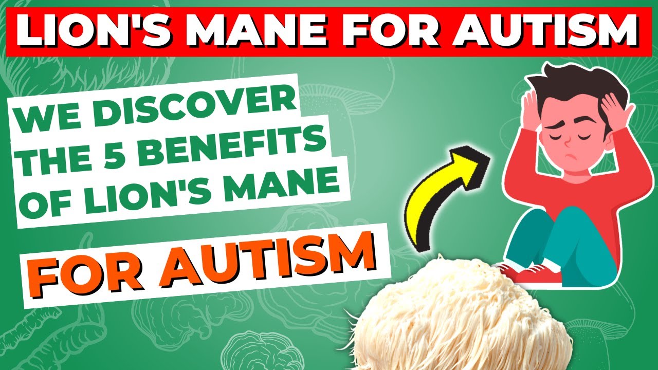 We Discover The 5 Benefits of Lion's Mane for Autism - YouTube