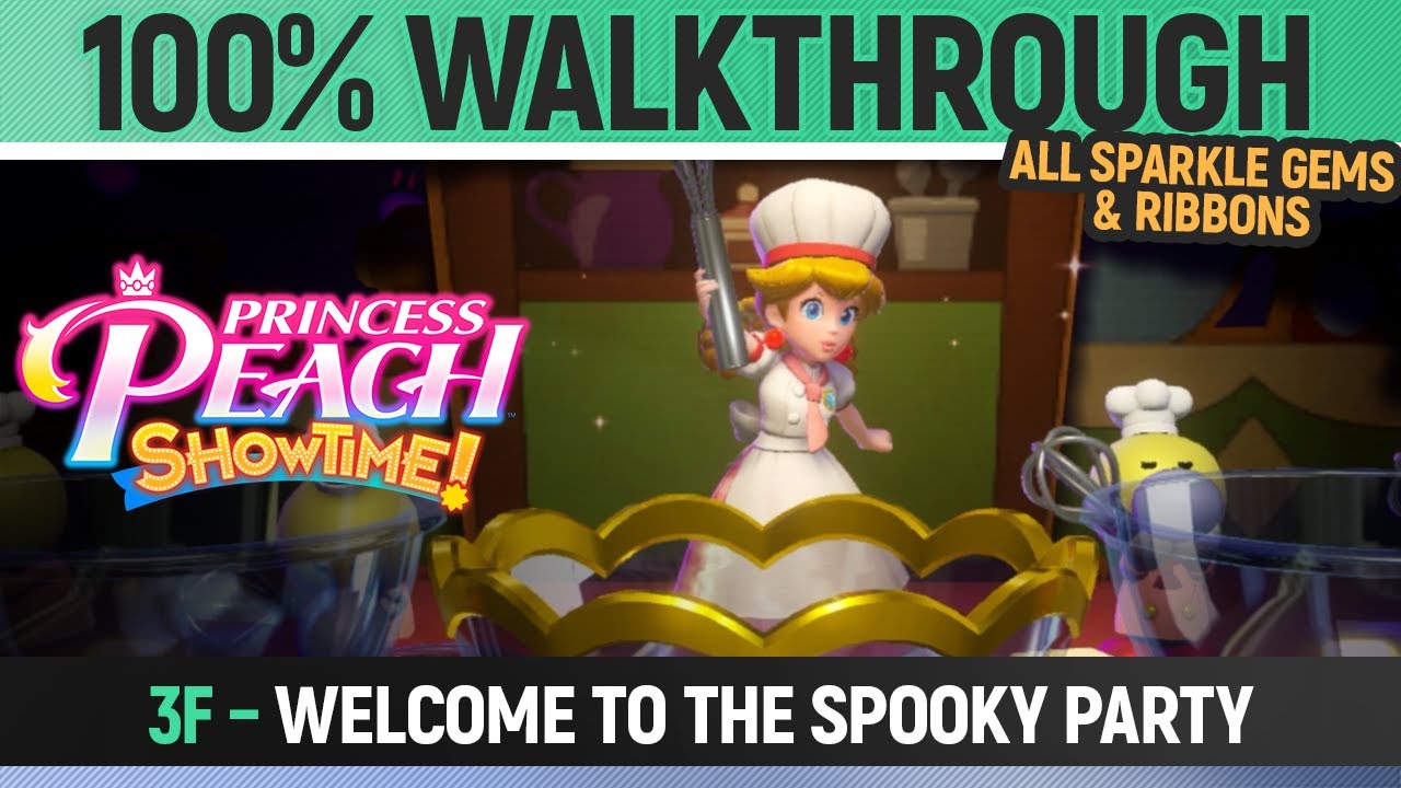 Princess Peach: Showtime! - 3F: Welcome to the Spooky Party - 100% All ...