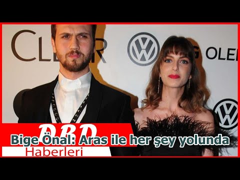 Bige Önal: Aras ile her şey yolunda