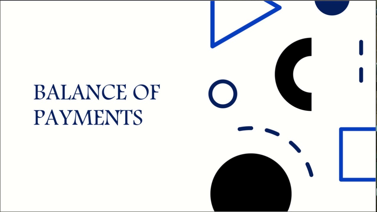 BALANCE OF PAYMENTS | Economics | Class 12 | PowerPoint Presentation ...