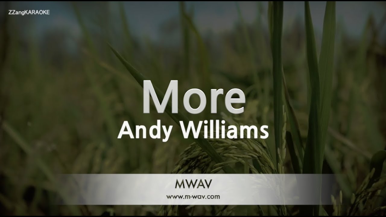 Andy Williams-More (Melody) [ZZang KARAOKE] - YouTube