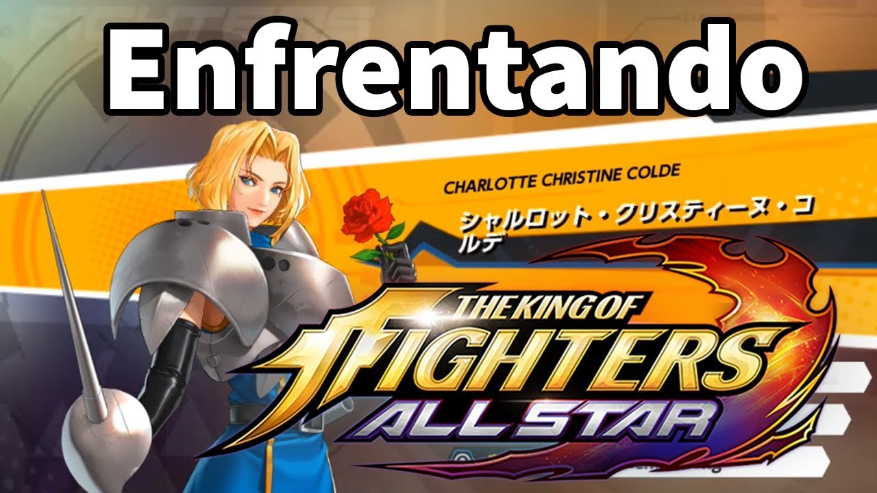 Enfrentando Charlotte - Kof All Star - YouTube