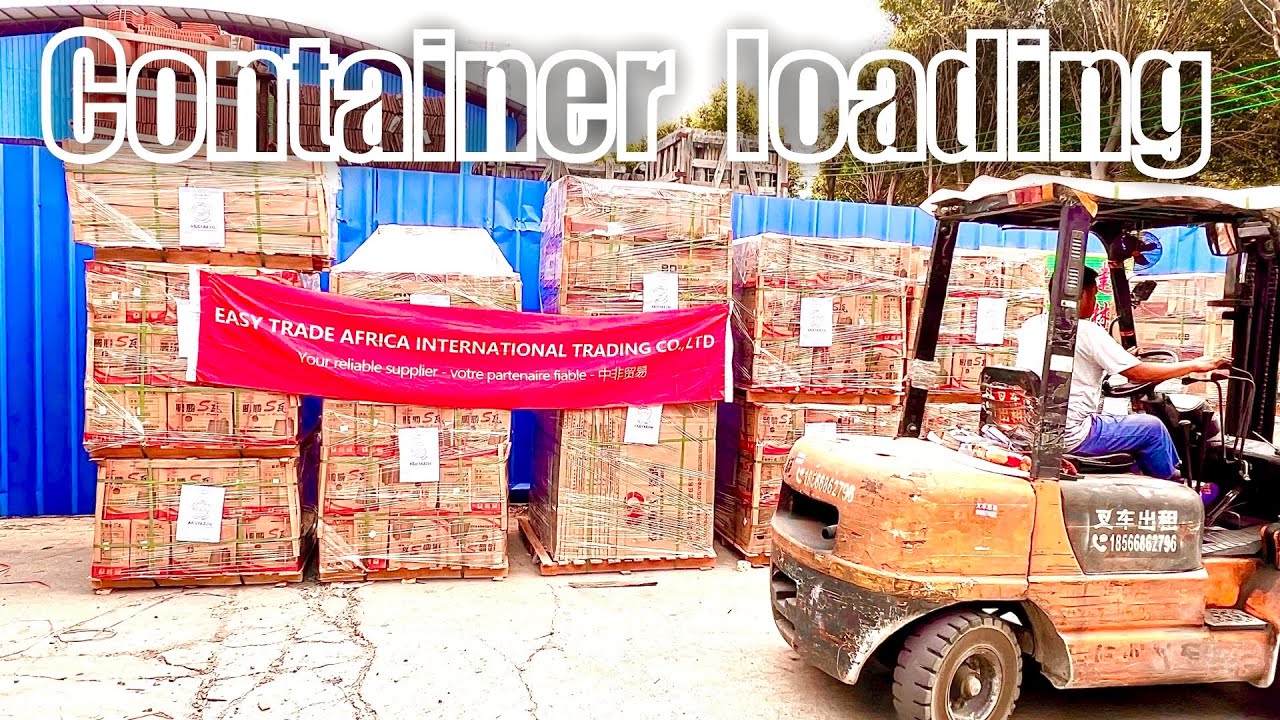 Container loading from China Foshan to Ivory Coast - EASY TRADE AFRICA ...
