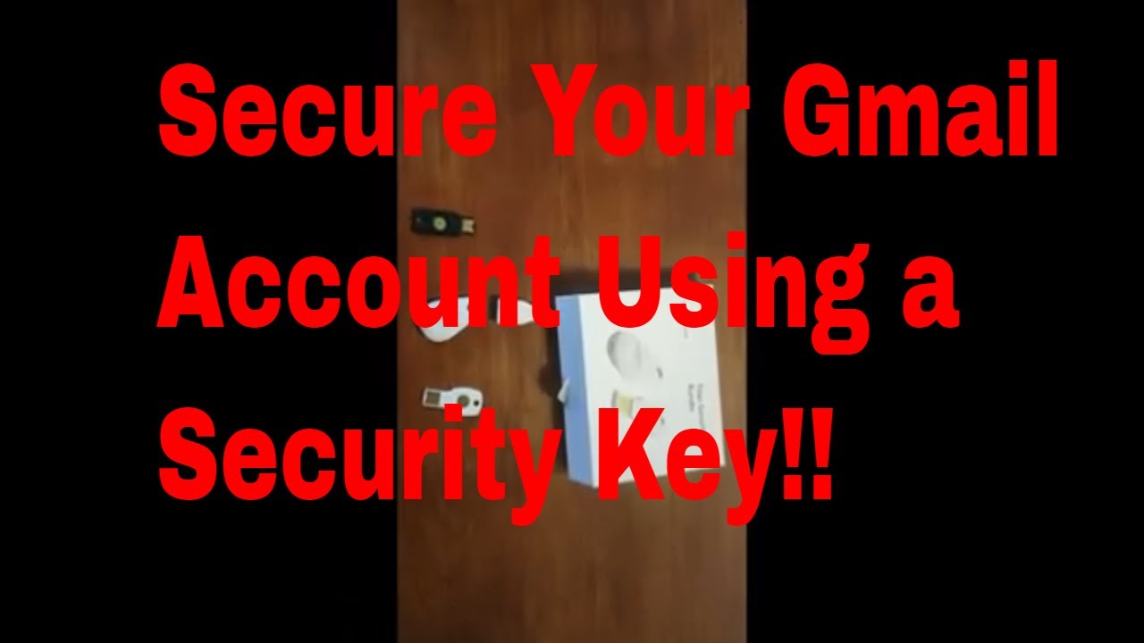 Secure Your Gmail Account Using a Security Key | Use Yubikey For 2FA ...
