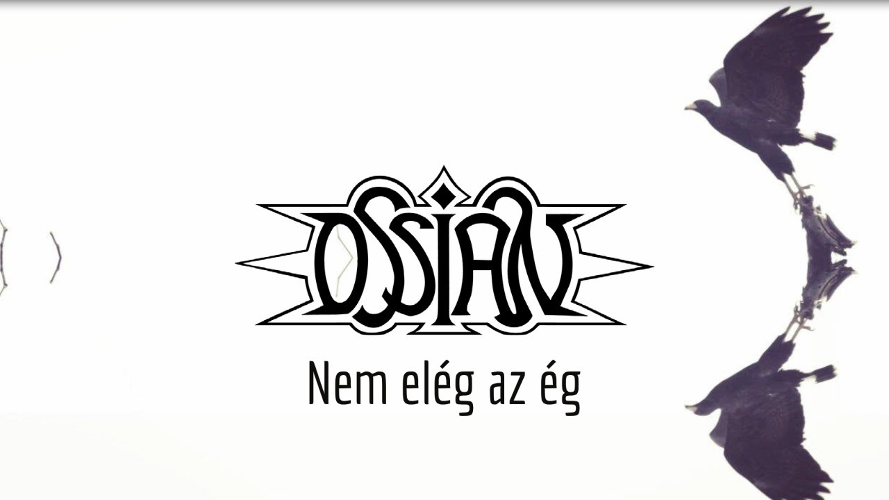 Ossian: Nem elég az ég (Hivatalos videó / Official video) - YouTube