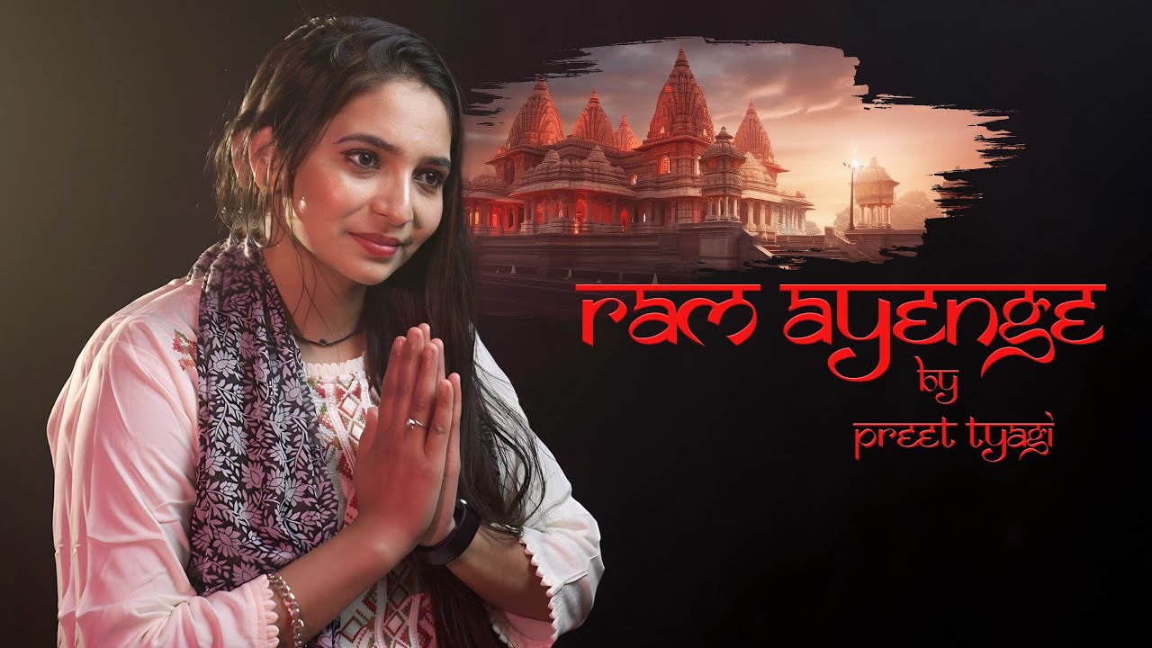 Ram Aayenge | By Preet Tyagi | Vishal Mishra | Payal Dev | Manoj ...