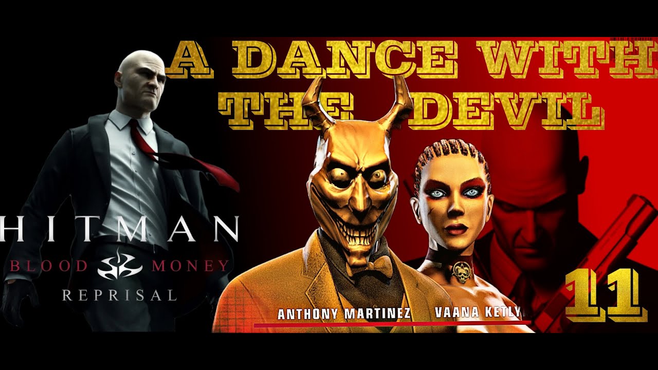 Hitman: Blood Money - reprisal 🎮 11th mission -A DANCE WITH THE DEVIL ...