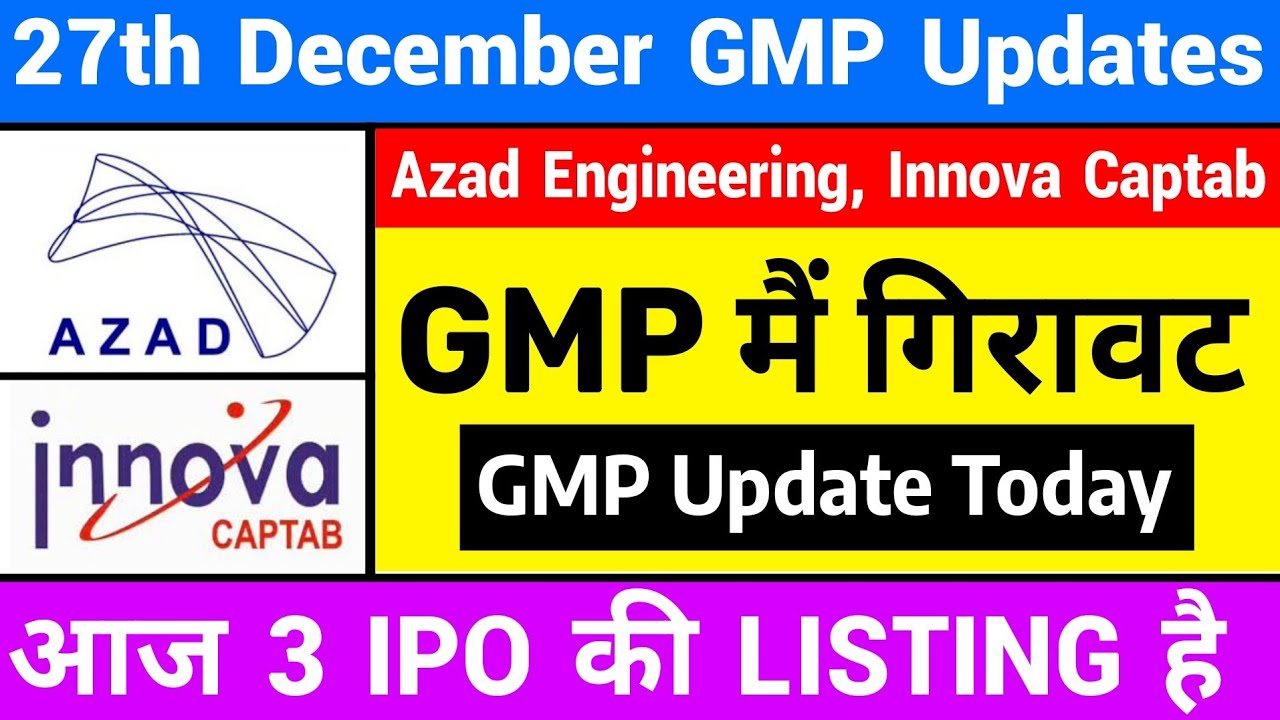 27th December Innova Captab, Azad Engineering IPO GMP Today Today | All ...
