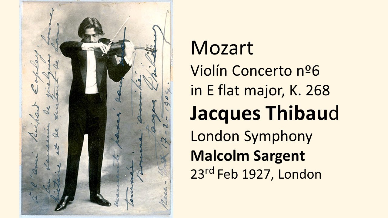 MOZART : Violín Concerto nº6 K. 268 ~ Jacques Thibaud, London Symphony ...