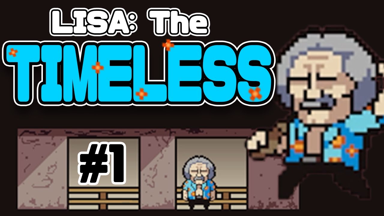 今回の主人公は老人です -Part1【LISA: The Timeless 和訳実況】 - YouTube