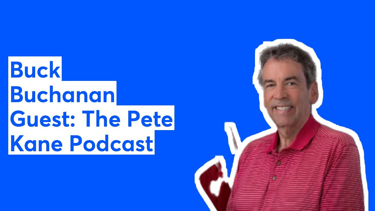 Buck Buchanan Guest: The Pete Kane Podcast - YouTube