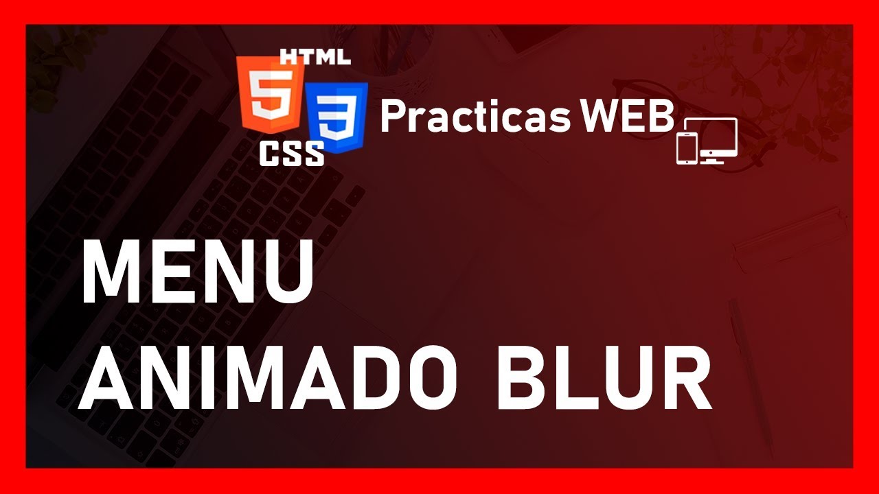 Practicas Html And Css Menu Animado Blur Youtube