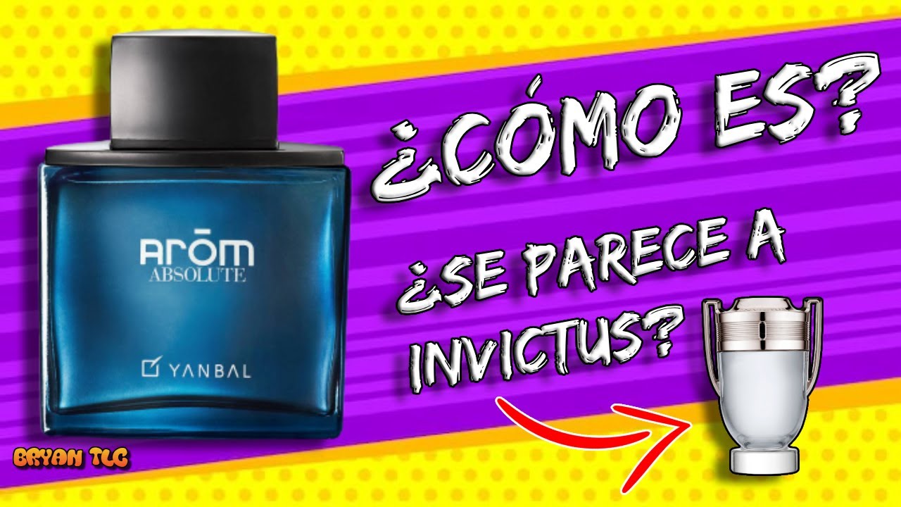 AROM ABSOLUTE Yanbal - ¿El Mejor Invictus? 🤔 @yanbaloficial - YouTube