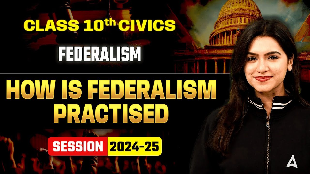 How is Federalism Practised - Federalism | Class 10 Civics Chapter 2 ...