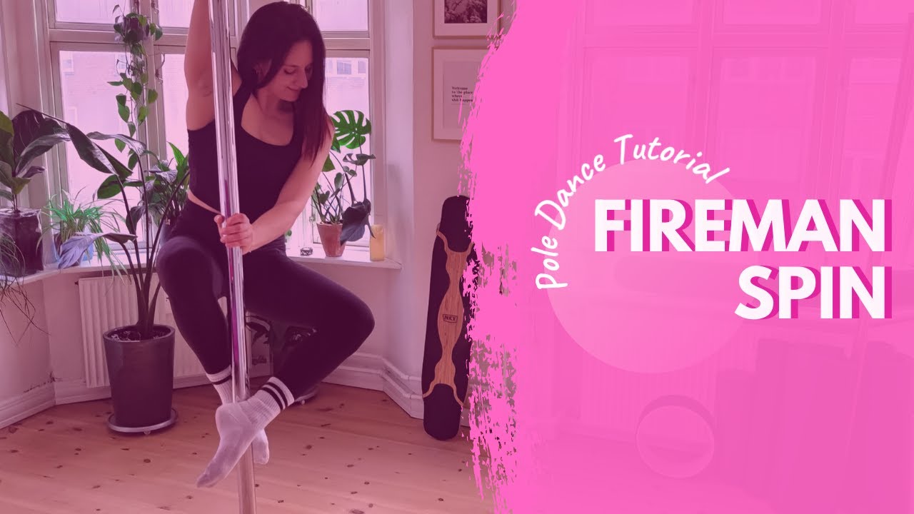 Fireman Spin Tutorial - Easy Beginner Pole Dancing Move | How to Pole ...