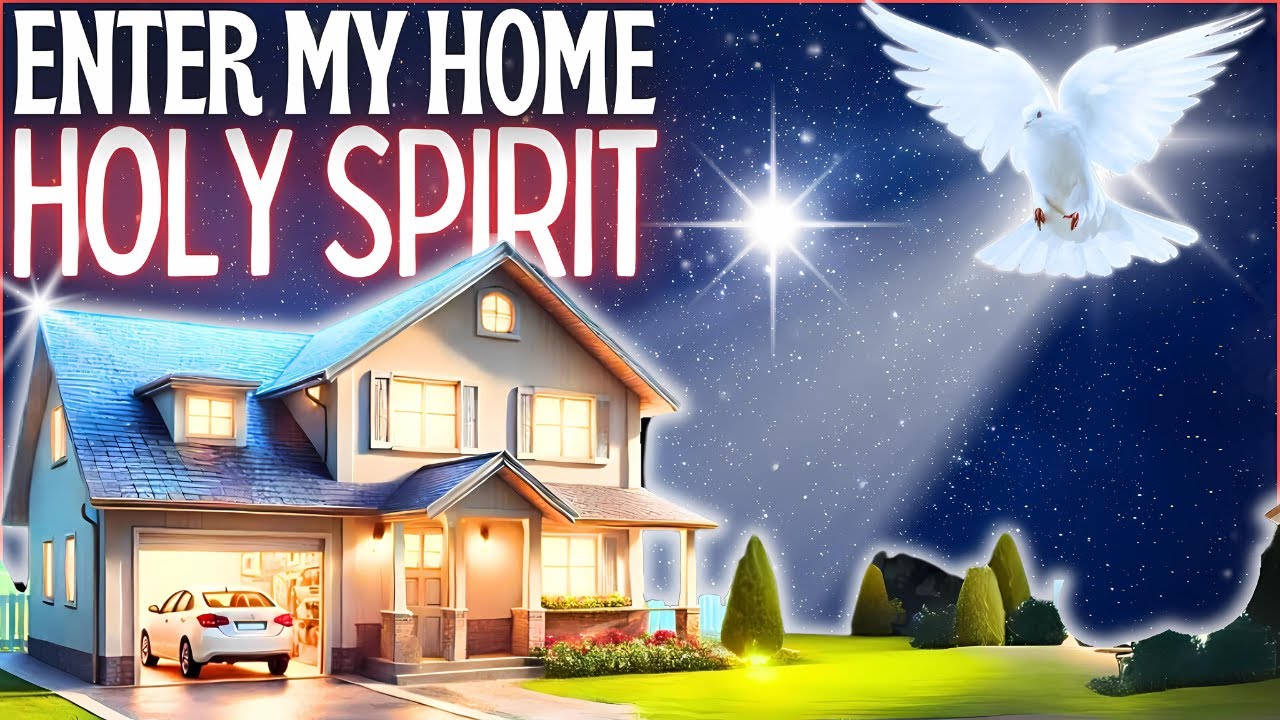 🕊️HOLY SPIRIT CLEANSING AND RESTORING YOUR HOME WITH THIS DEEP PRAYER ...