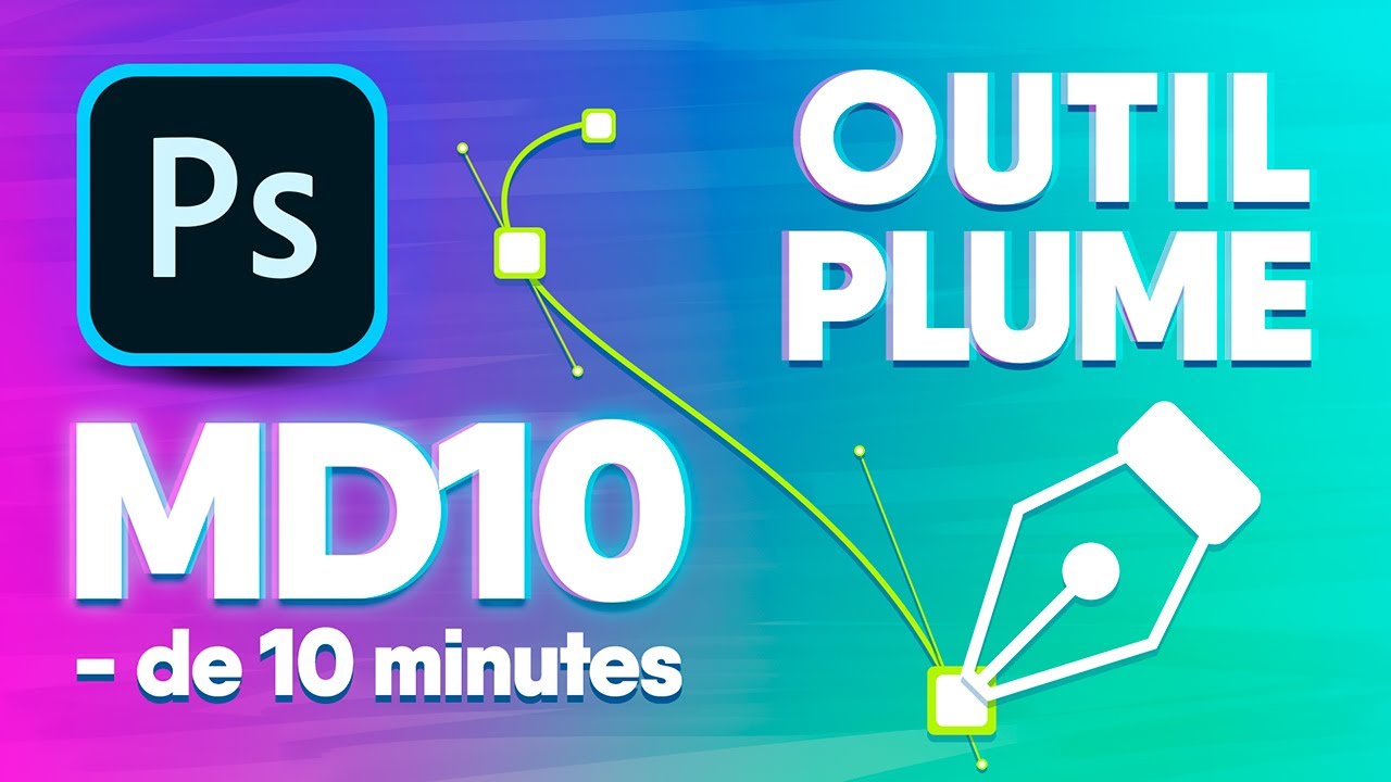 Initiation de l'OUTIL PLUME en moins de 10 minutes (MD10) | PHOTOSHOP ...