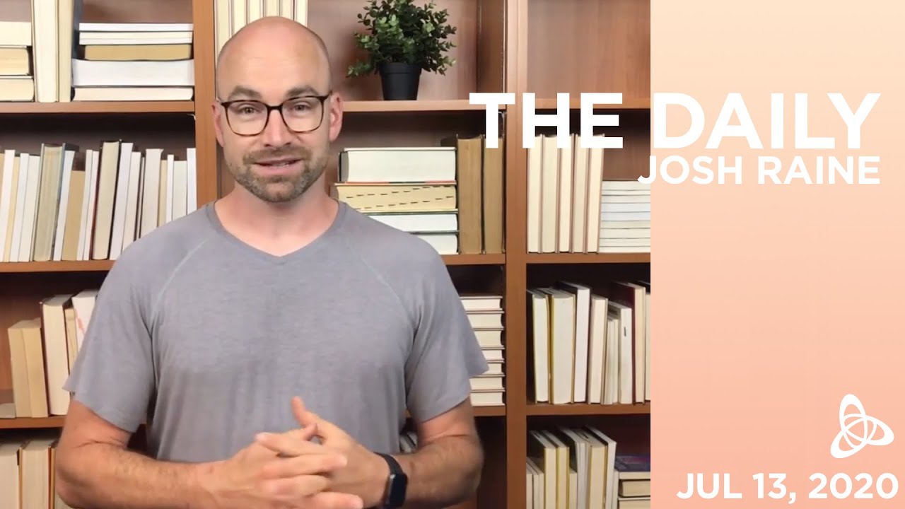 The Daily | July 13, 2020 | Josh Raine - YouTube