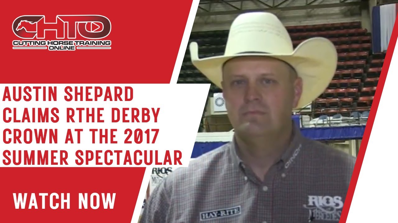 Austin Shepard Claims rthe Derby Crown at the 2017 Summer Spectacular ...