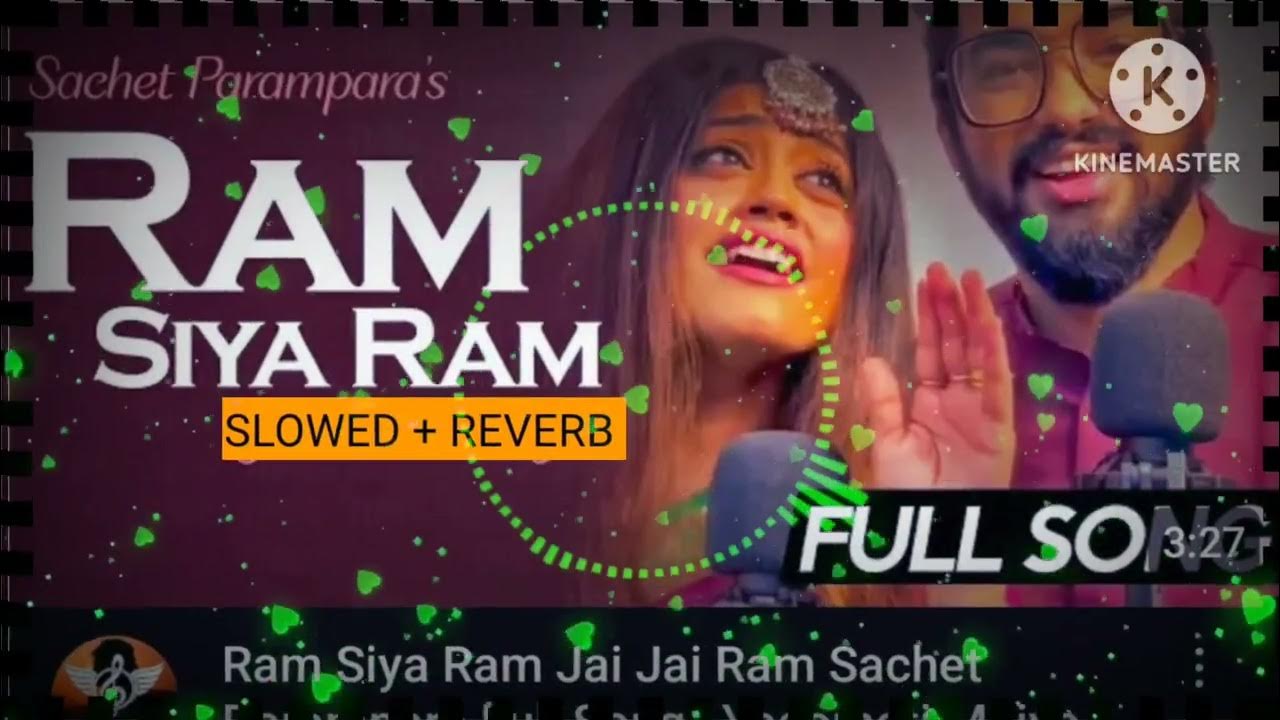 #video l Ram Siya Ram l SACHET PRAMPARA l SLOWED REVERB NEW SONGS l Lofi Song 2023 l Mind Relex ...
