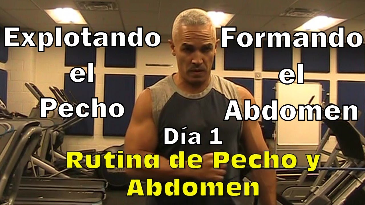 Explotando el Pecho y desarrollando el Abdomen - YouTube