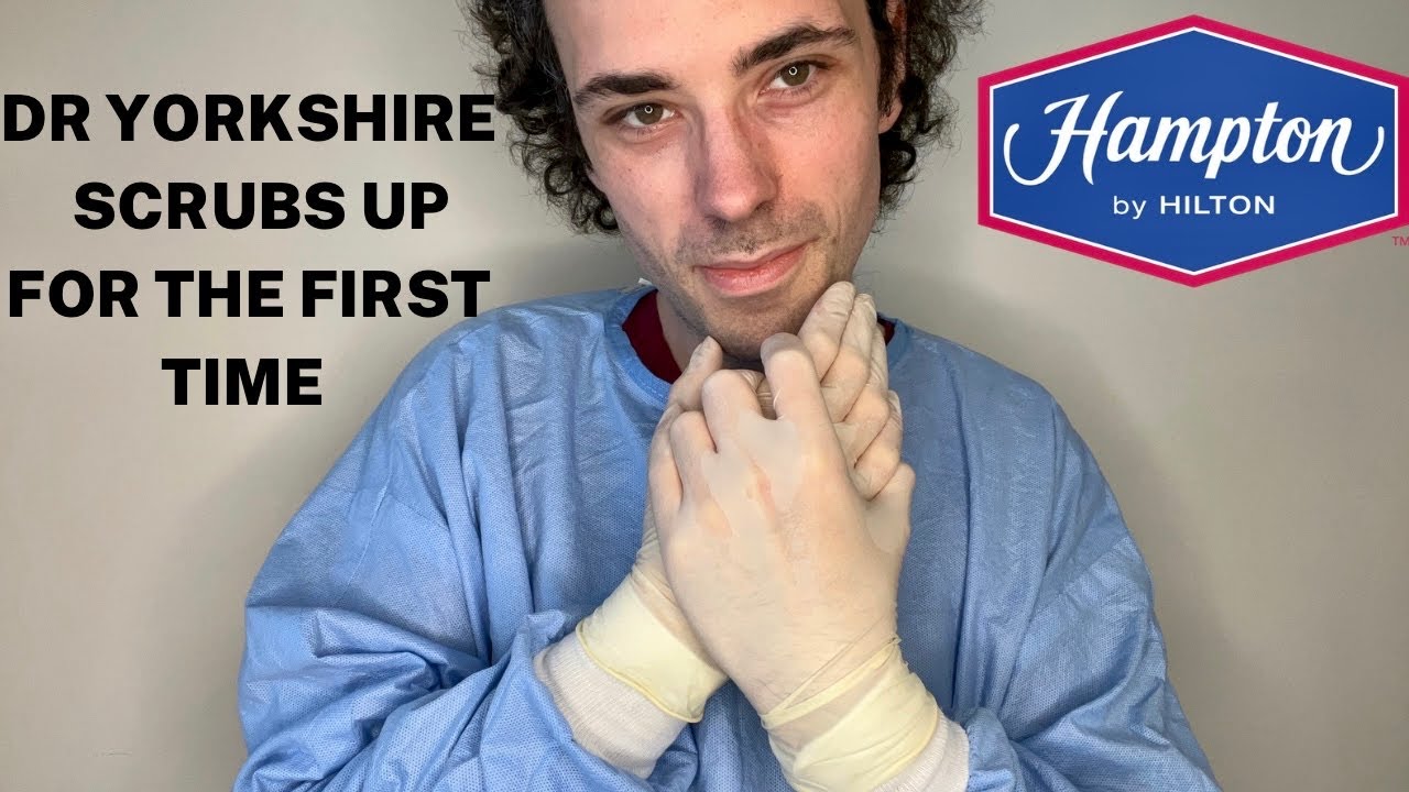Dr Yorkshire Surgically Gloves Up For The First Time Ever - YouTube