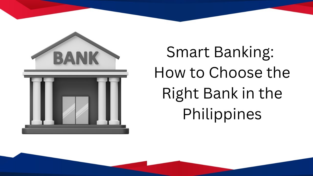 Smart Banking: How to Choose the Right Bank in the Philippines - YouTube