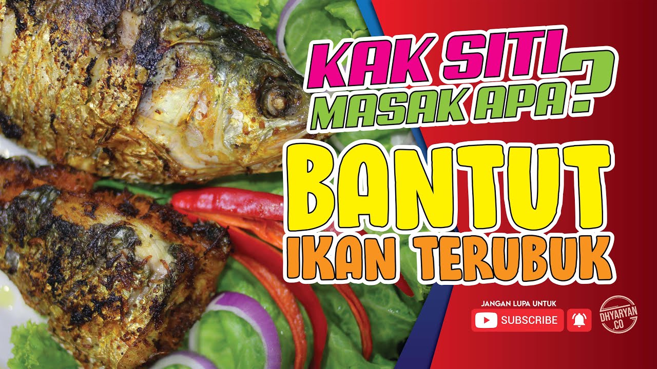 RESIPI KAK SITI: BANTUT IKAN TERUBUK PALING SEDAP - YouTube