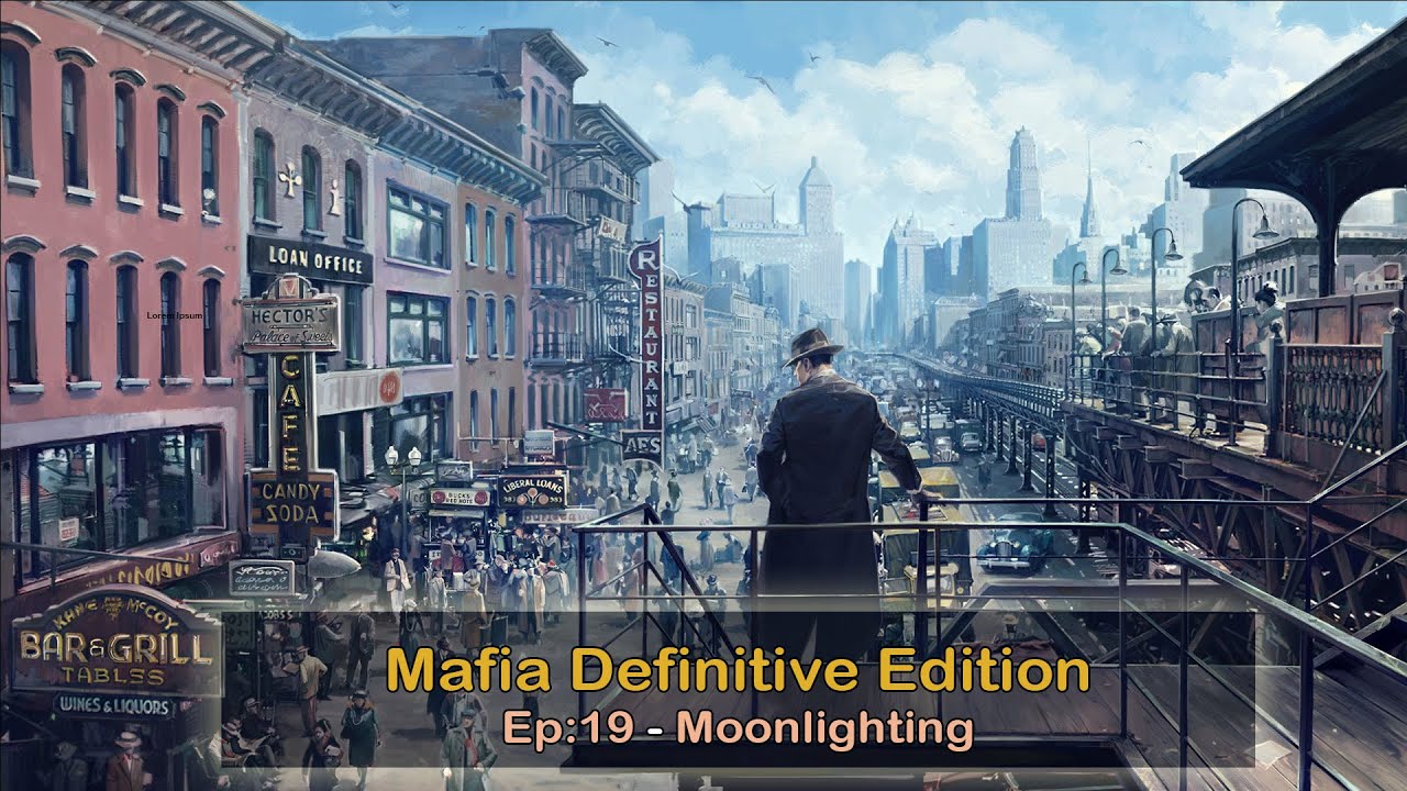 Mafia Definitive Edition Ep 19 Moonlighting - YouTube