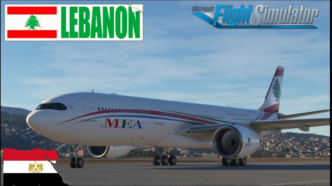[MSFS] A330-900 NEO BY MEA AIRLINES FROM BEIRUT LEBANON TO CAIRO EYGPT,[محاكي الطياران] - YouTube