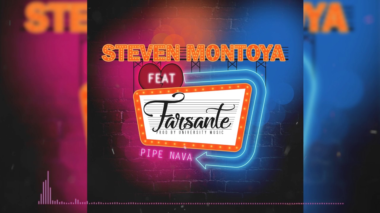 Farsante - Steven Montoya Ft Pipe Nava - (Audio Oficial) Prod ...