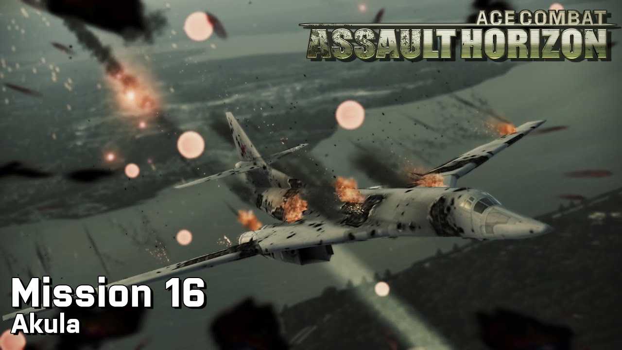 Ace Combat Assault Horizon: Mission 16 - Akula (Final Mission, Ace Difficulty) - YouTube