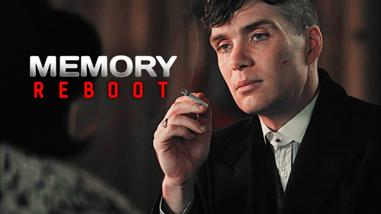 MEMORY REBOOT - THOMAS SHELBY『EDIT』 - YouTube