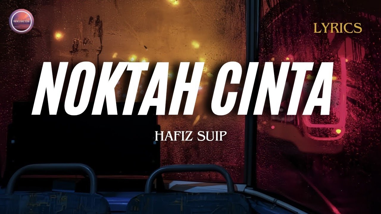 NOKTAH CINTA - HAFIZ SUIP | LIRIK - YouTube