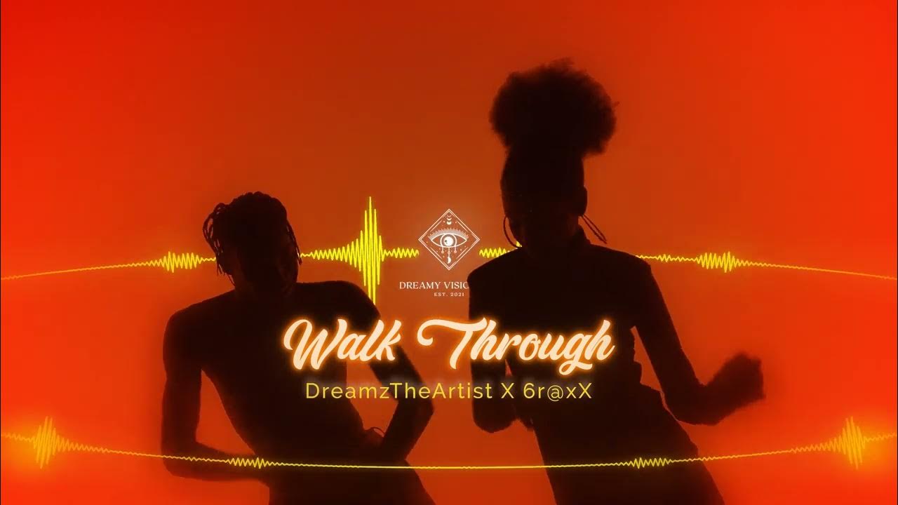 DreamzTheArtist X 6r@xX - Walk Through (Official Visualizer) - YouTube