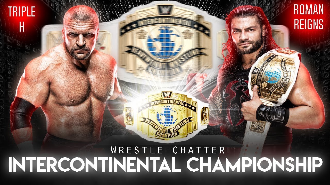 Roman Reigns Vs Triple H Intercontinental Title Match Booked ! Wrestle ...