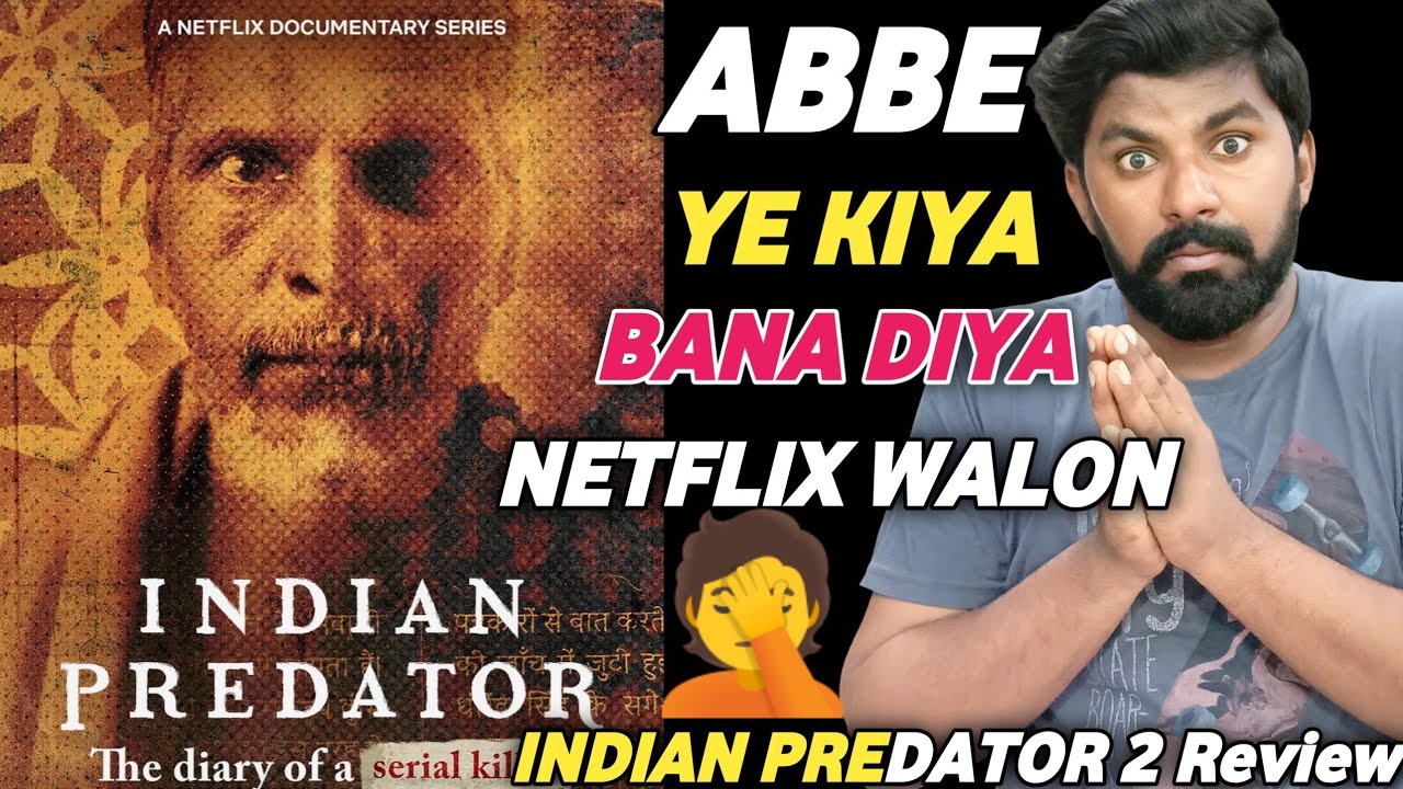 Indian Predator Season 2 Review | Indian Predator The Diary Of a Serial ...