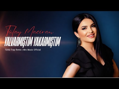 Tülay Maciran - Şimdi Sıra Sende Gönül | Türkü Trap Remix