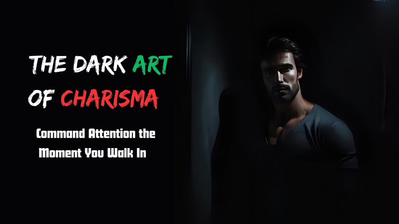 The Dark Art of Charisma : Command Attention the Moment You Walk In ...