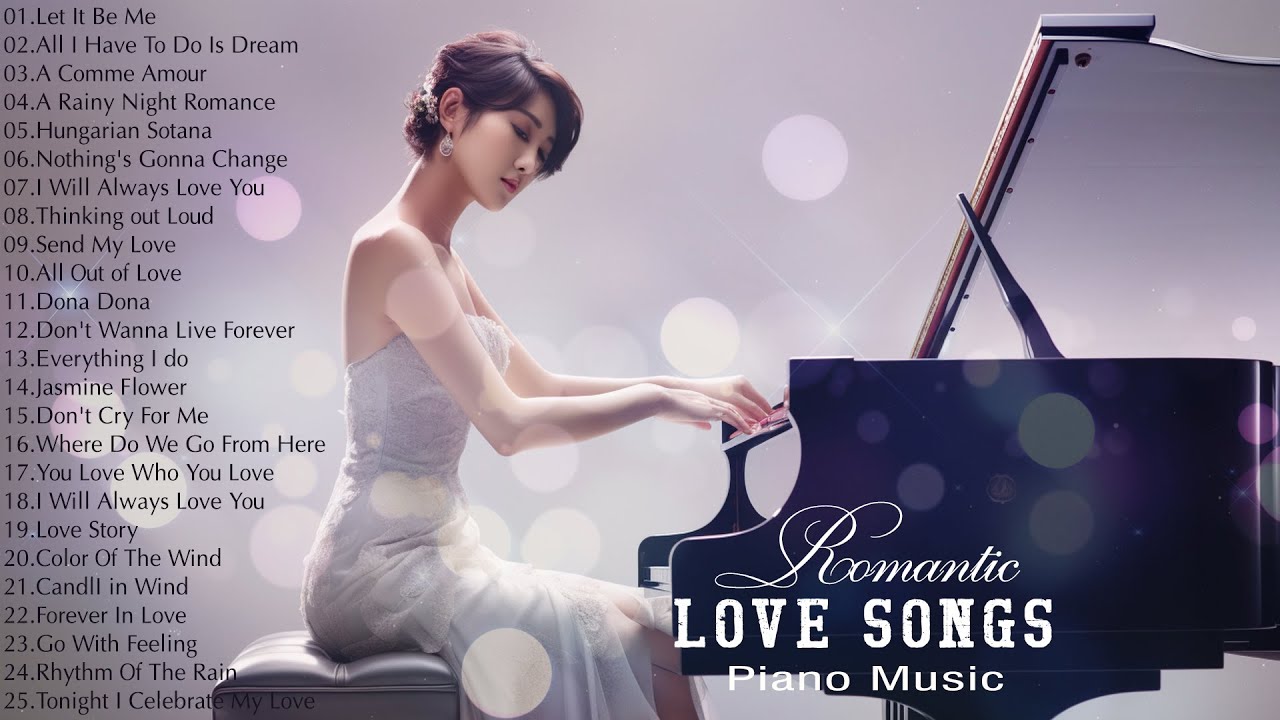 Beautiful Romantic Piano Love Songs Of All Time - Soothing Sounds Of ...