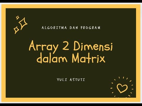 Penjelasana Coding Array 2 Dimensi dalam Matrix #Array #Array2dimensi # ...