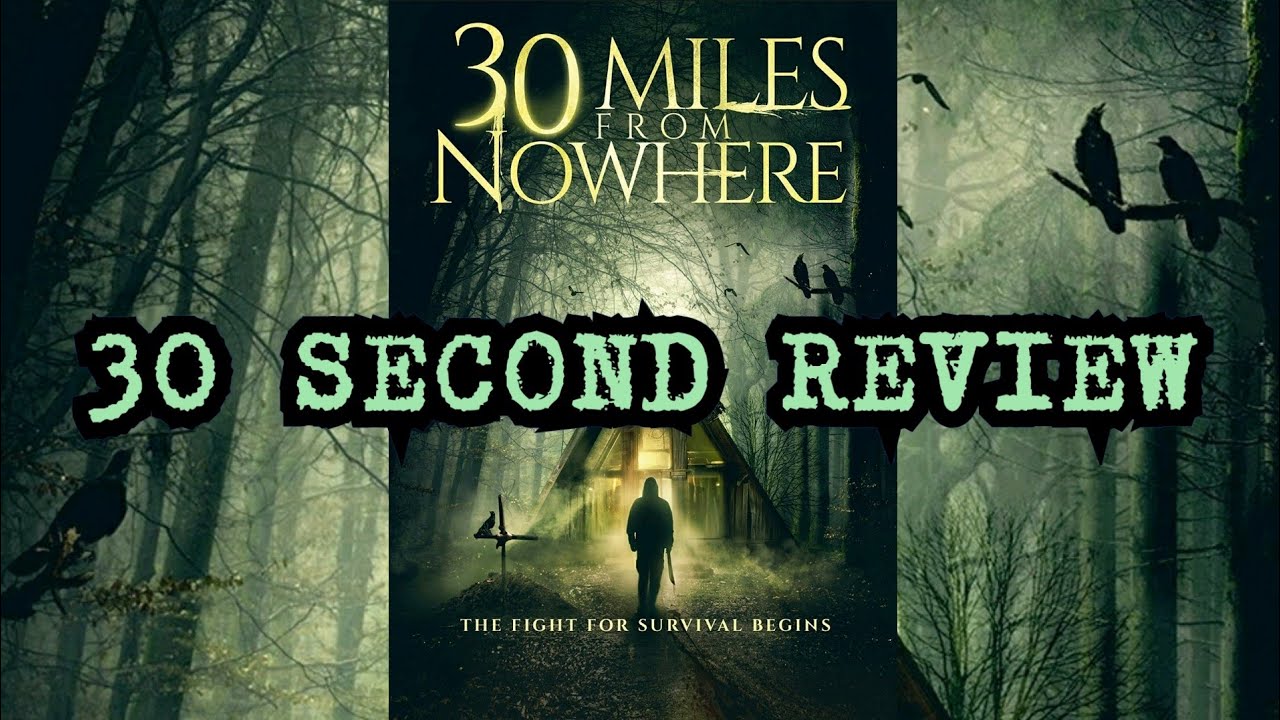 30 Miles From Nowhere (30-second) Review - YouTube